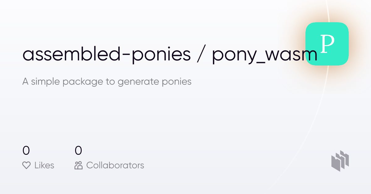 assembled-ponies/pony_wasm: A simple package to generate ponies assembled-ponies/pony_wasm: A simple package to generate ponies