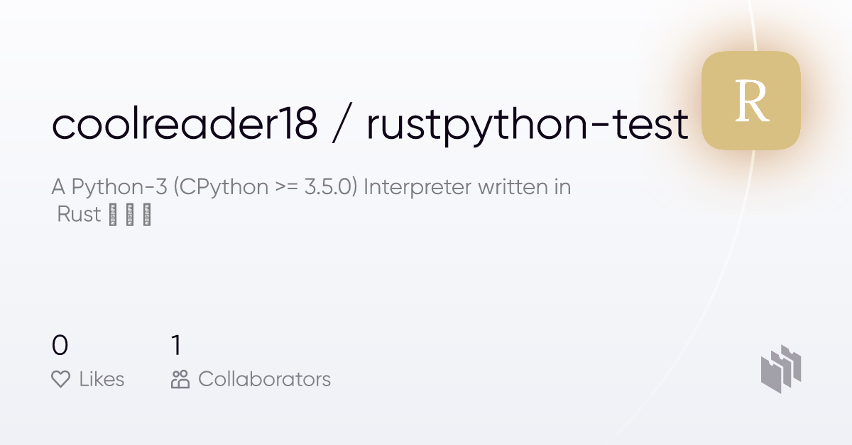 coolreader18/rustpython-test: A Python-3 (CPython >= 3.5.0) Interpreter ... coolreader18/rustpython-test: A Python-3 (CPython >= 3.5.0) Interpreter ...