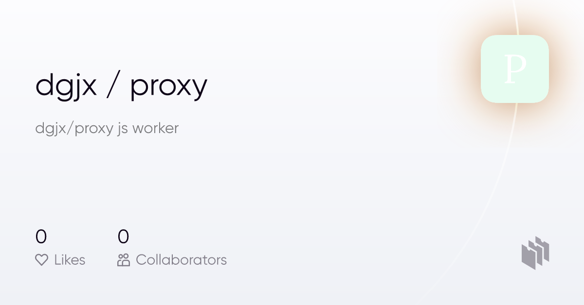 dgjx/proxy: dgjx/proxy js worker