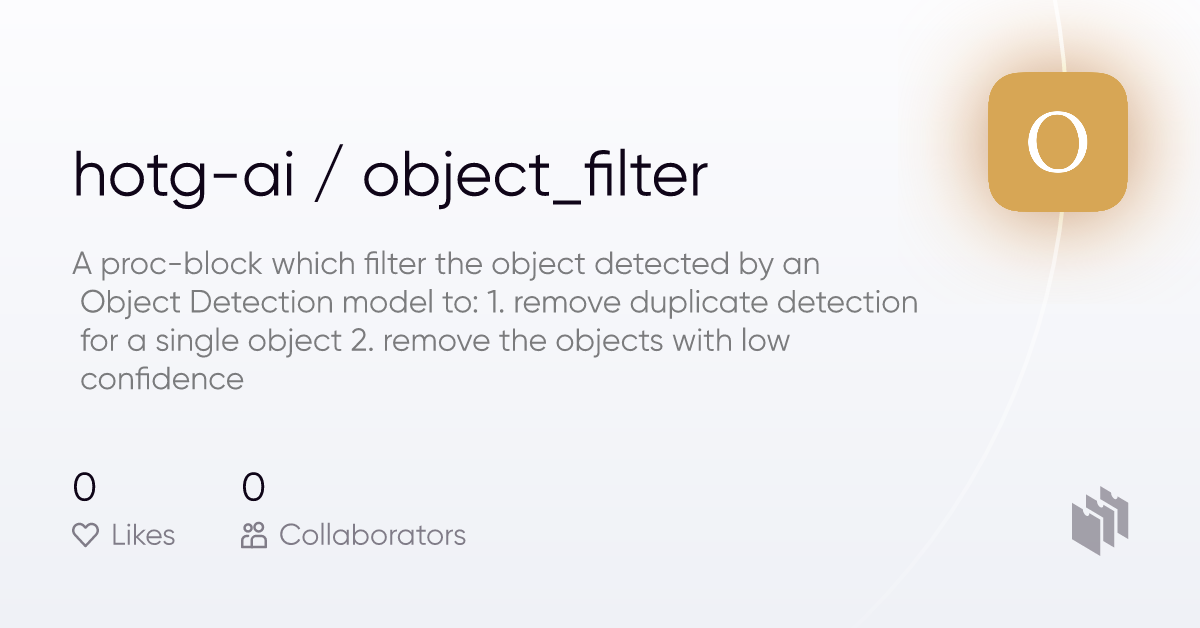 hotg-ai/object_filter: A proc-block which filter the object detected by ...