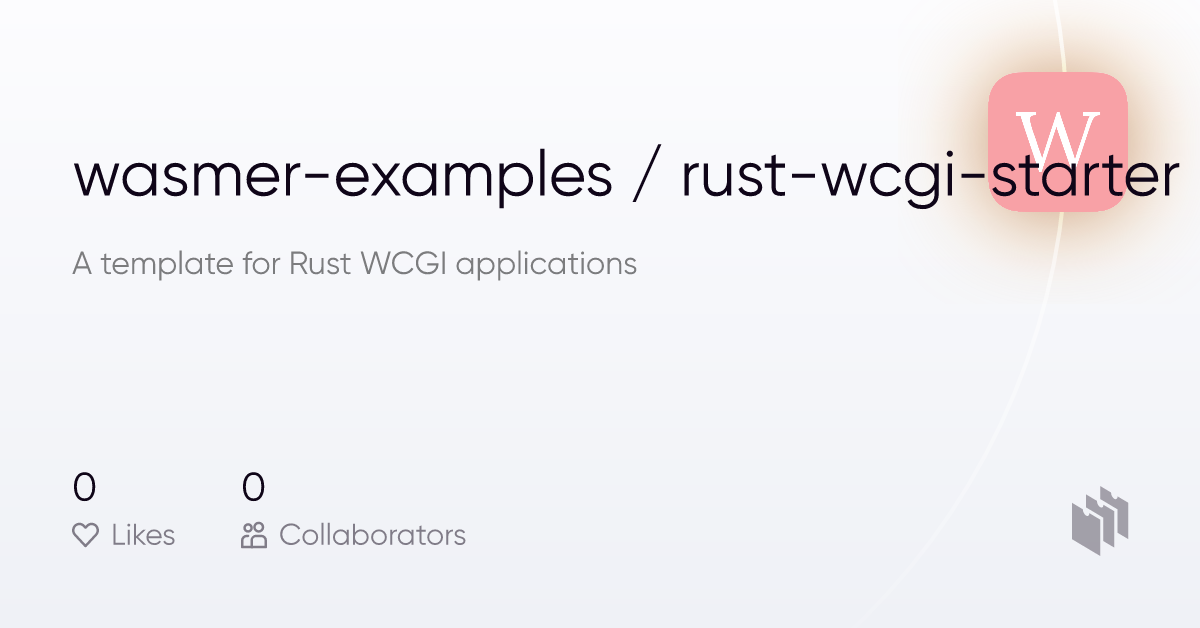 wasmer-examples/rust-wcgi-starter: A template for Rust WCGI applications