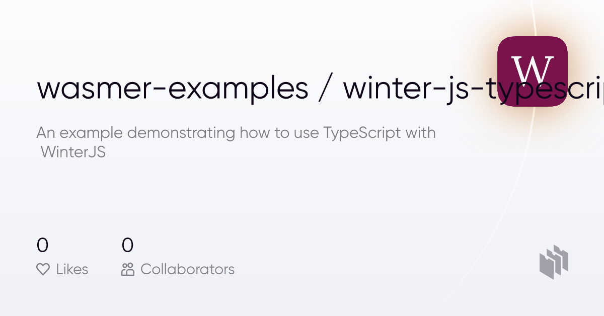 wasmer-examples/winter-js-typescript: An example demonstrating how to use TypeScript with WinterJS
