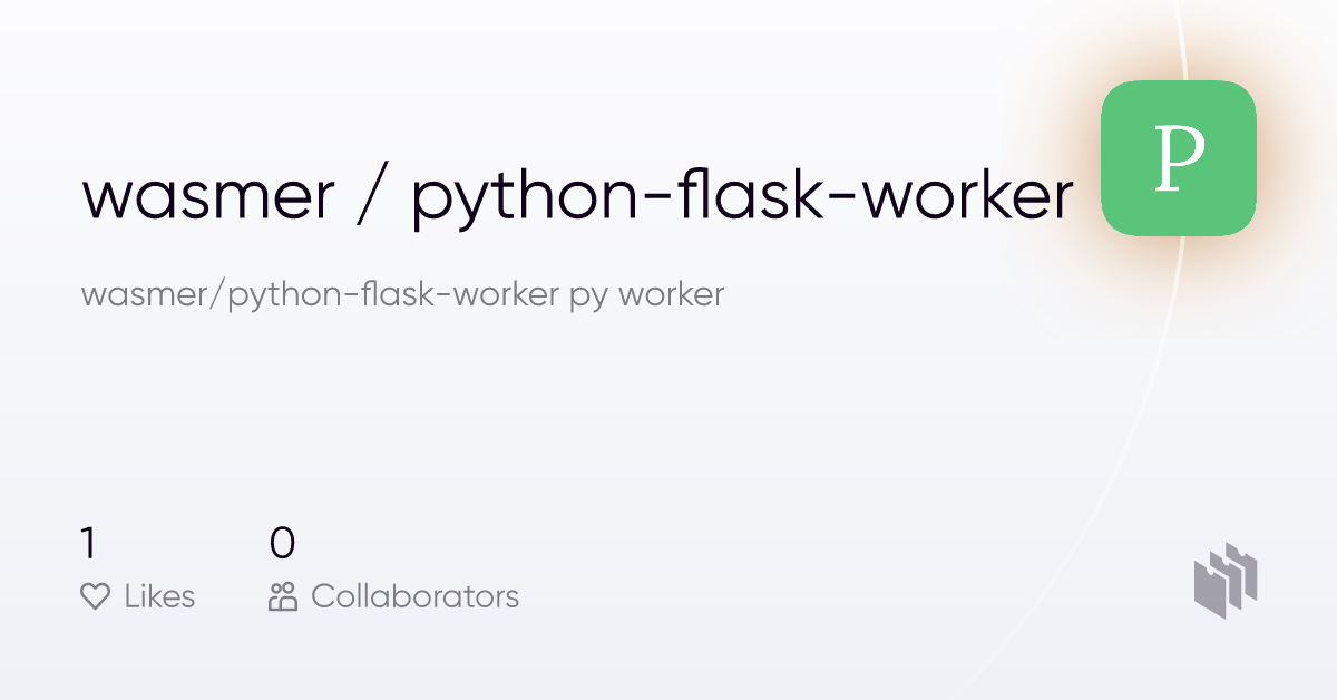 wasmer/python-flask-worker: wasmer/python-flask-worker py worker