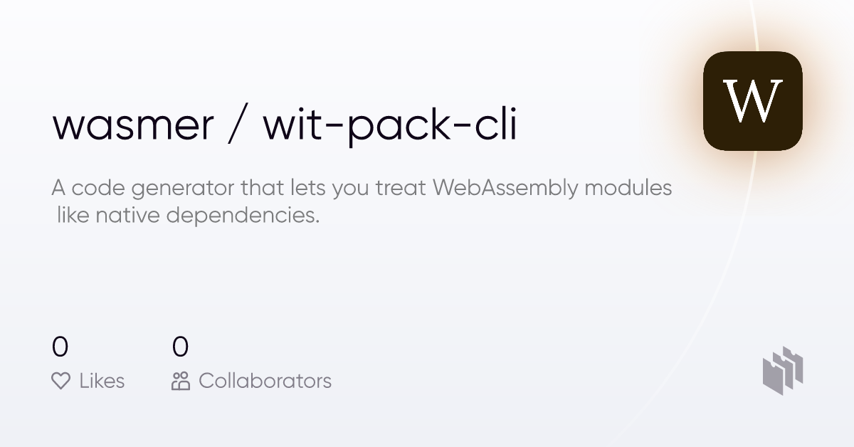 wasmer/wit-pack-cli: A code generator that lets you treat WebAssembly ...