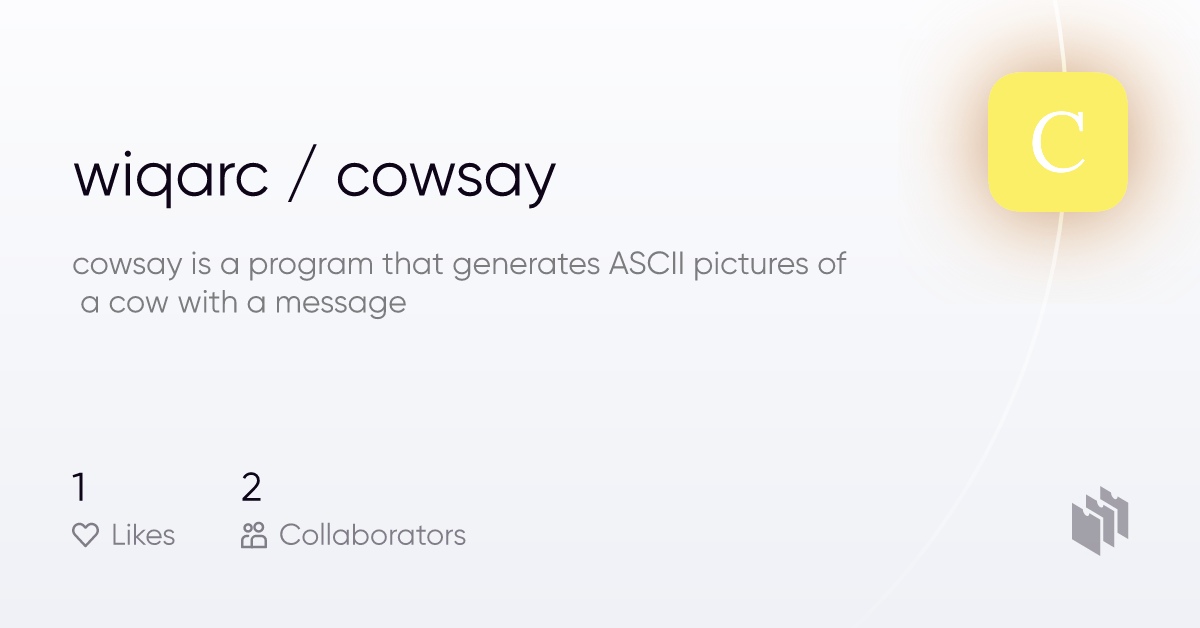 wiqarc/cowsay: cowsay is a program that generates ASCII pictures of a ...