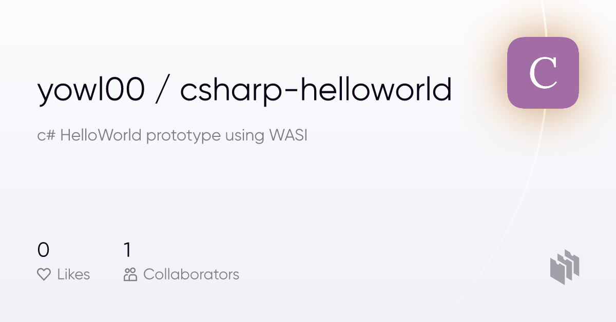 yowl00/csharp-helloworld: c# HelloWorld prototype using WASI